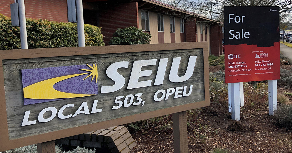 Suddenly Cash-Strapped SEIU 503 Forced to Sell Its Headquarters ...
